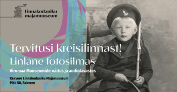 Linnakodaniku muuseumis on avatud näitus “Tervitusi kreisilinnast ...